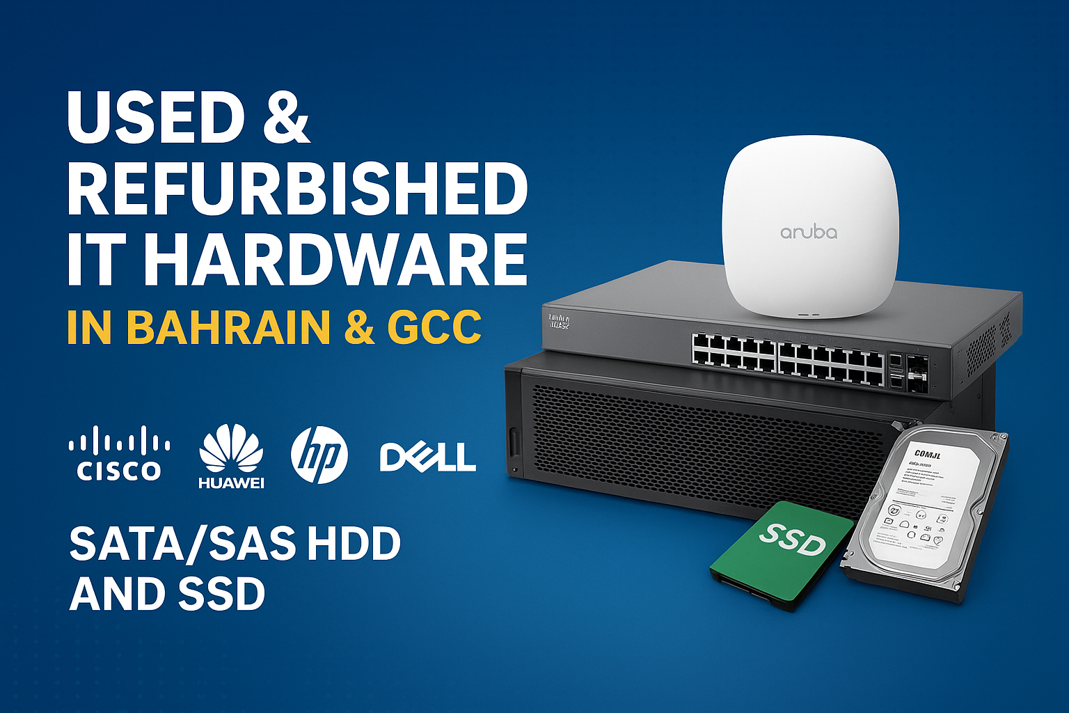 Used & Refurbished IT Hardware in Bahrain & GCC